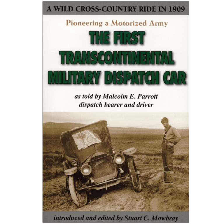 The First Transcontinental Military Dispatch Car - Mowbray Publishing